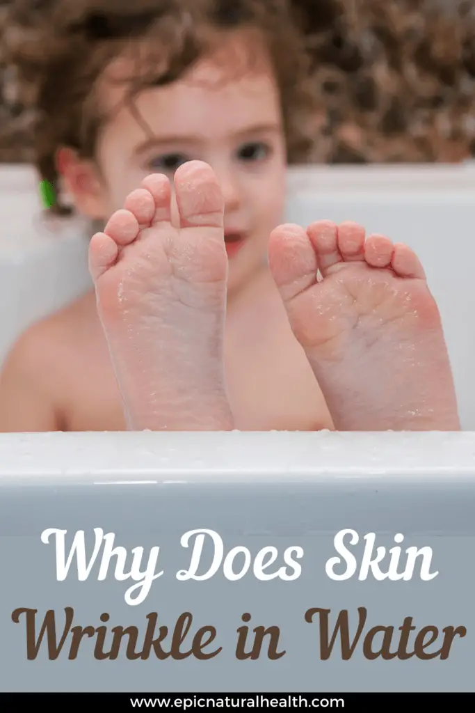 Why Does Your Skin, Fingers, Hands & Feet Wrinkle or Get Pruney in Water?