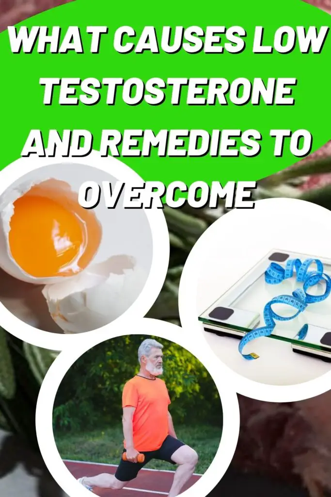 What Causes Low Testosterone and Remedies to Overcome
