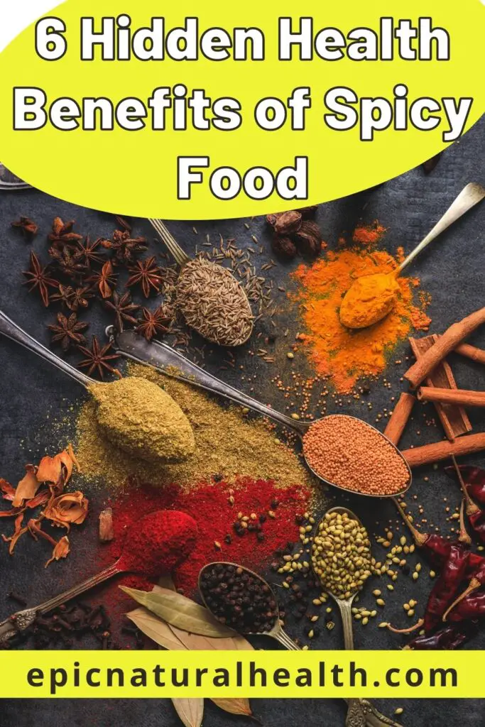 6 Hidden Health Benefits of Spicy Food - Epic Natural Health